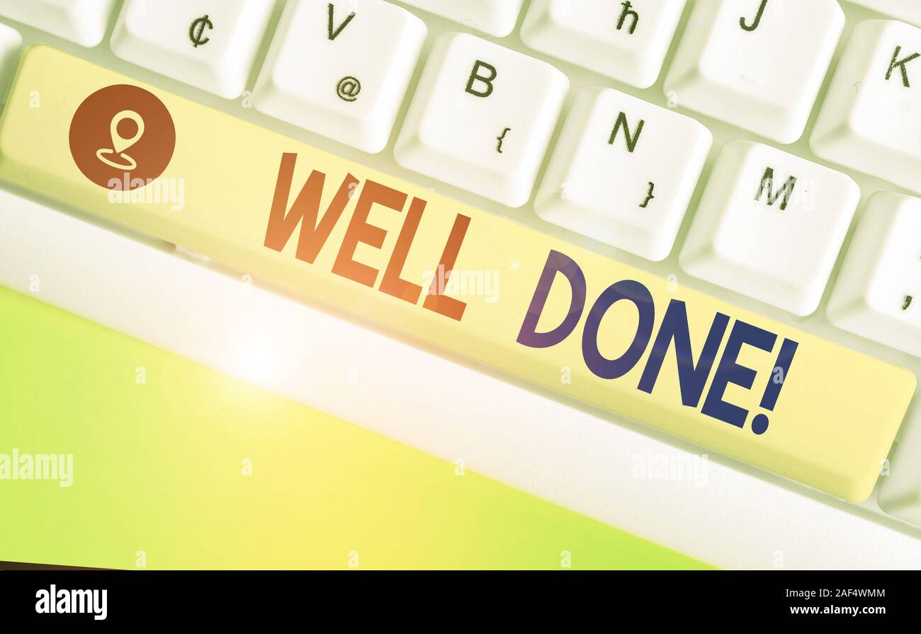 Writing note showing Well Done. Business concept for used praising ...