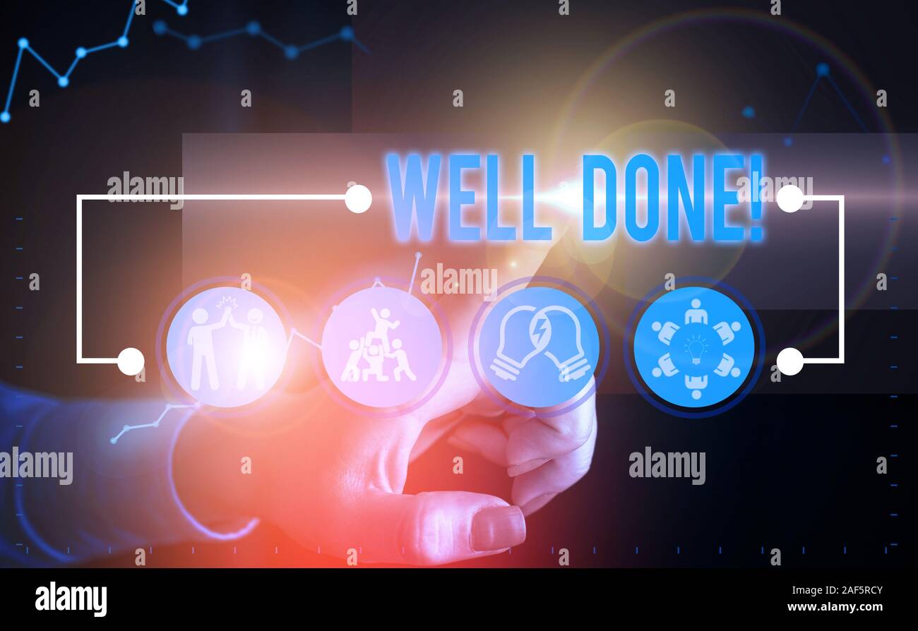 Text sign showing Well Done. Business photo text used praising ...