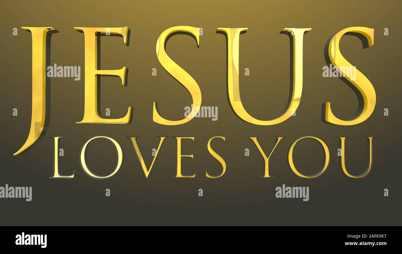 Jesus Loves You Text 3D Illustration Stock Photo - Alamy