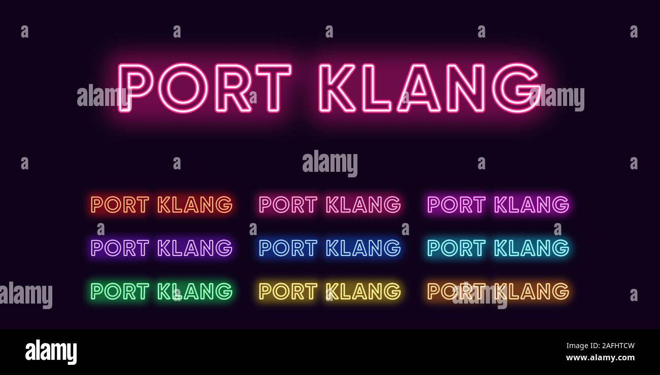 Neon Port Klang name, City in Malaysia. Neon text of Port Klang city ...