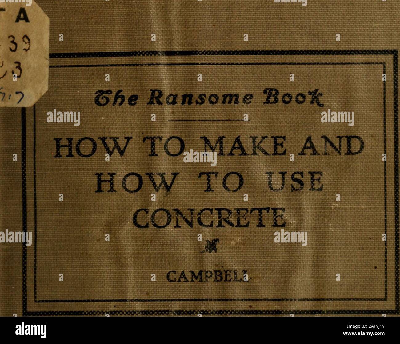 . The Ransome book; how to make and how to use concrete ...