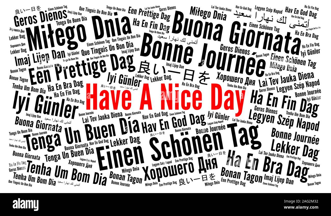 Have a nice day word cloud in different languages Stock Photo - Alamy