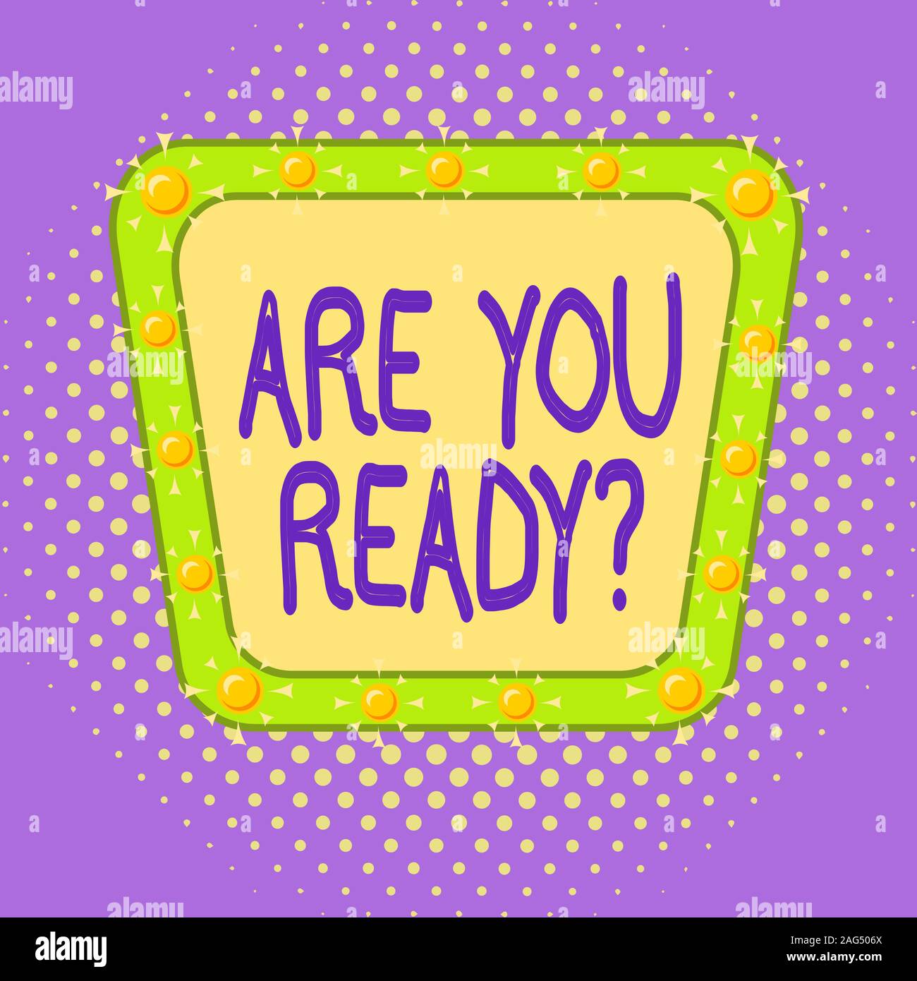 Conceptual hand writing showing Are You Ready Question. Concept meaning ...