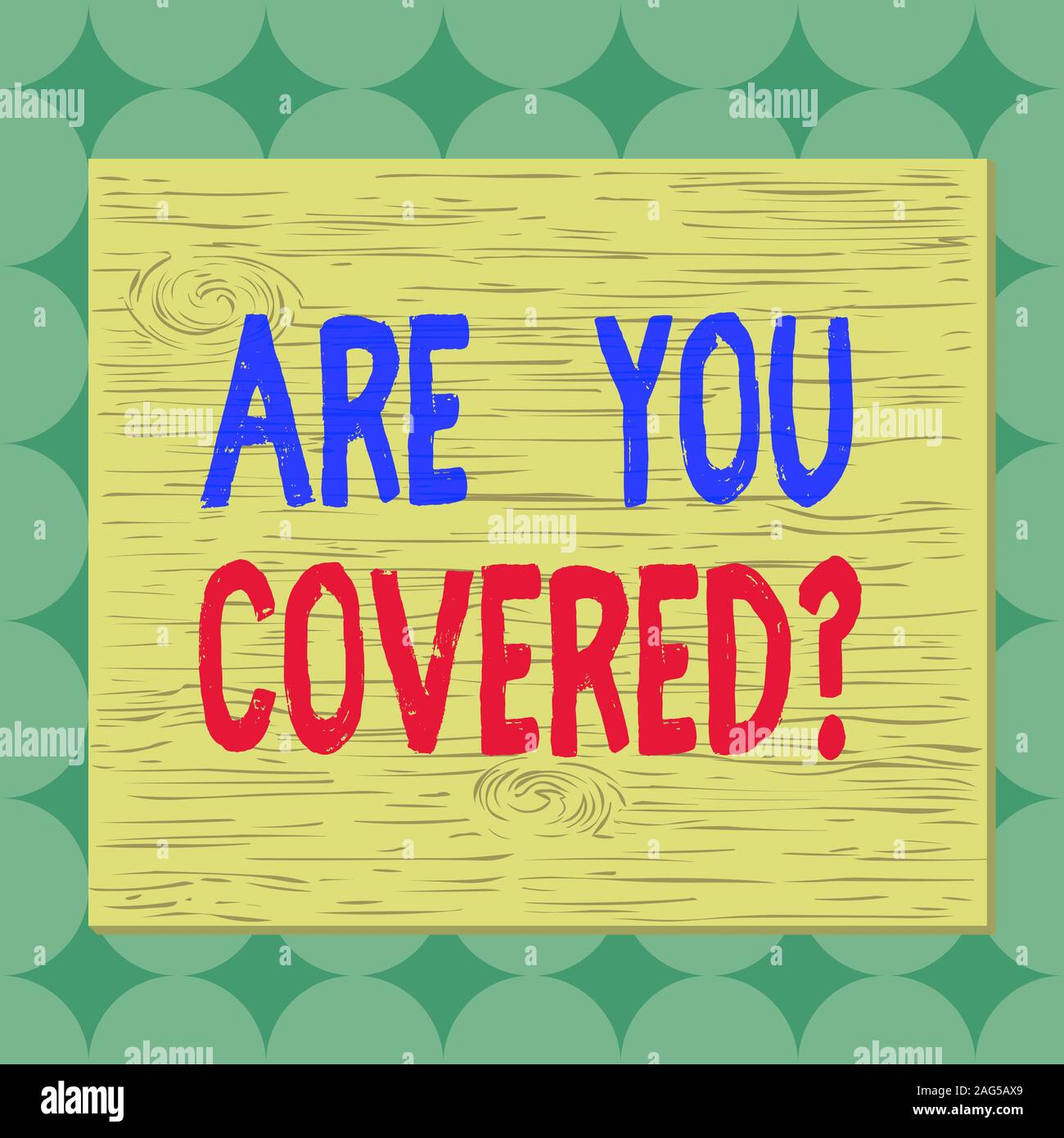 Conceptual hand writing showing Are You Covered Question. Concept ...