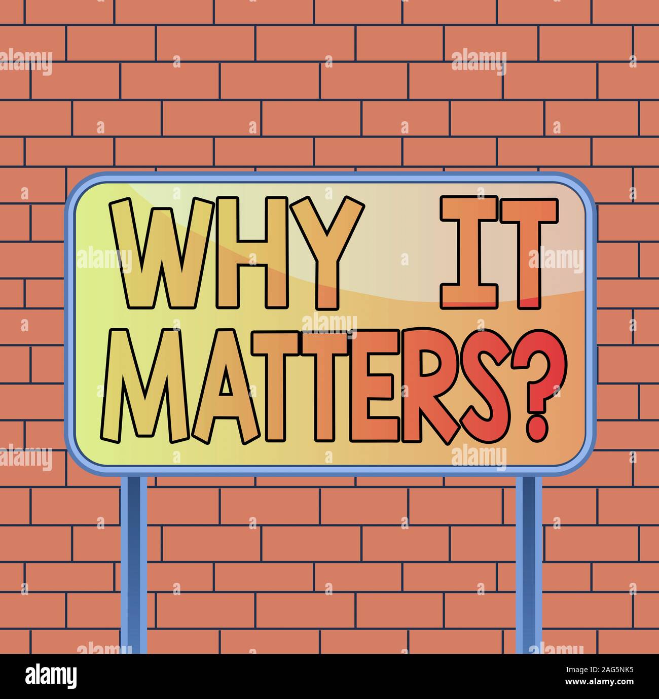 Text sign showing Why It Matters Question. Business photo text most ...