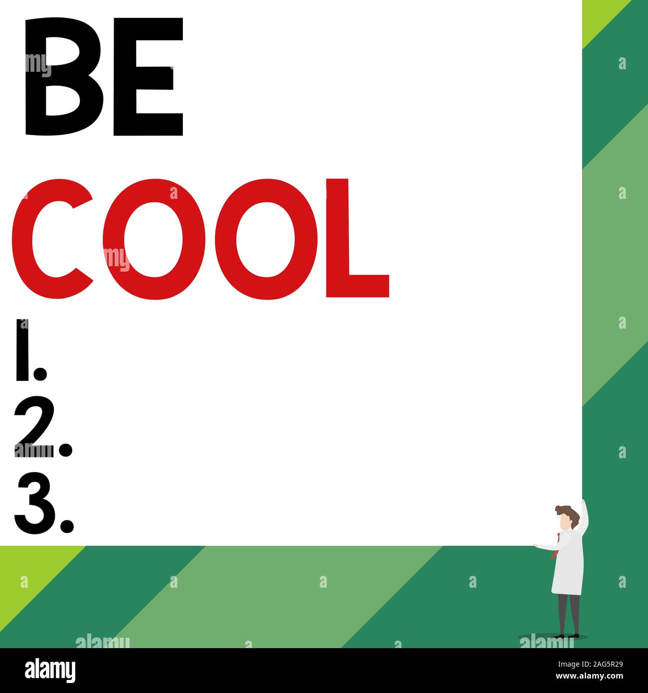 Handwriting text Be Cool. Conceptual photo Have a good attitude be ...