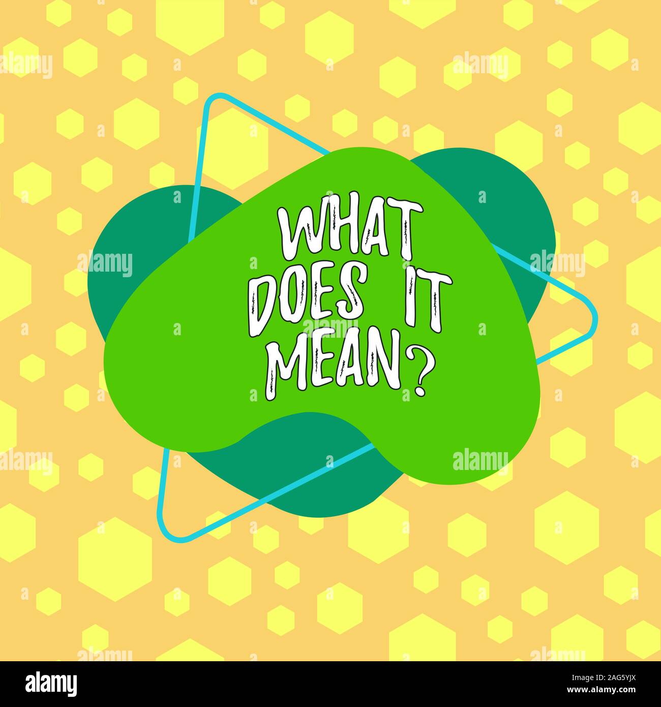 Text sign showing What Does It Mean question. Business photo showcasing ...