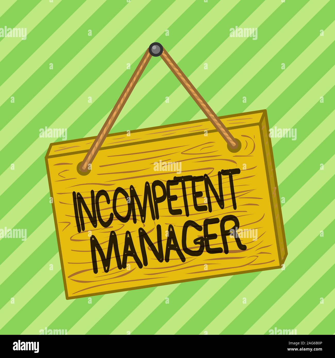 Text sign showing Incompetent Manager. Business photo text Lacking ...