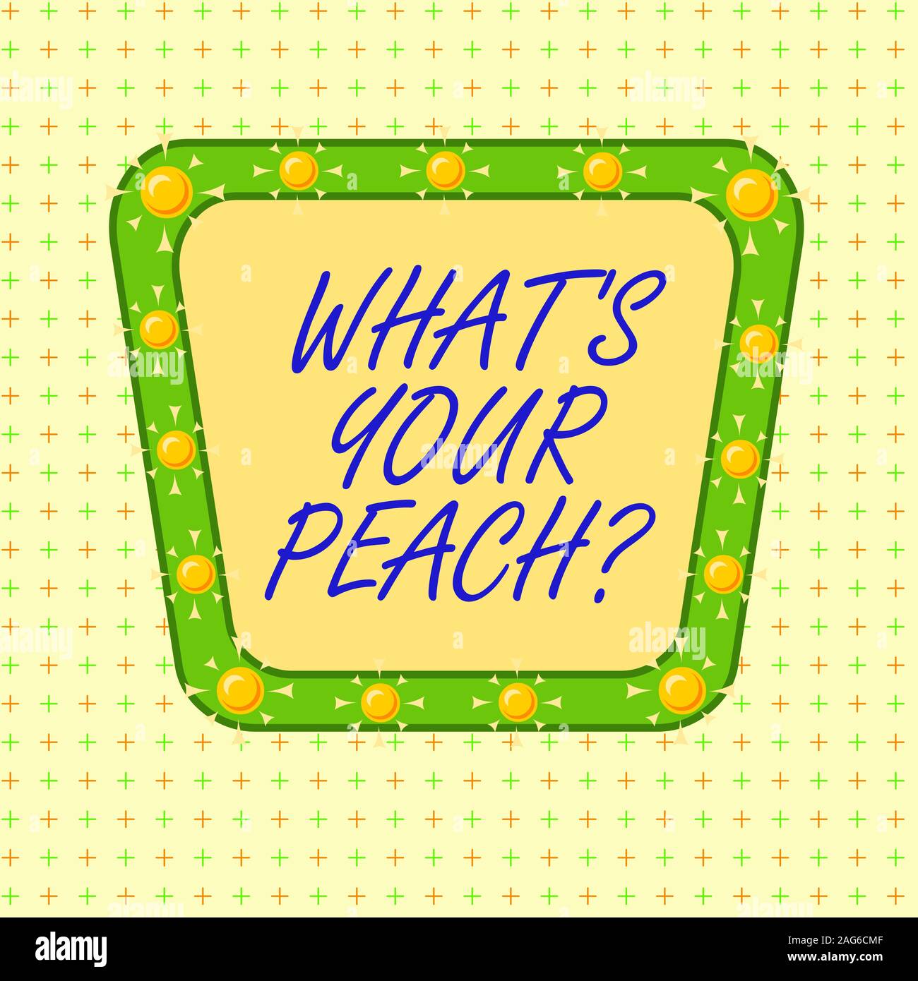 Text sign showing What S Is Your Peach question. Business photo text an ...