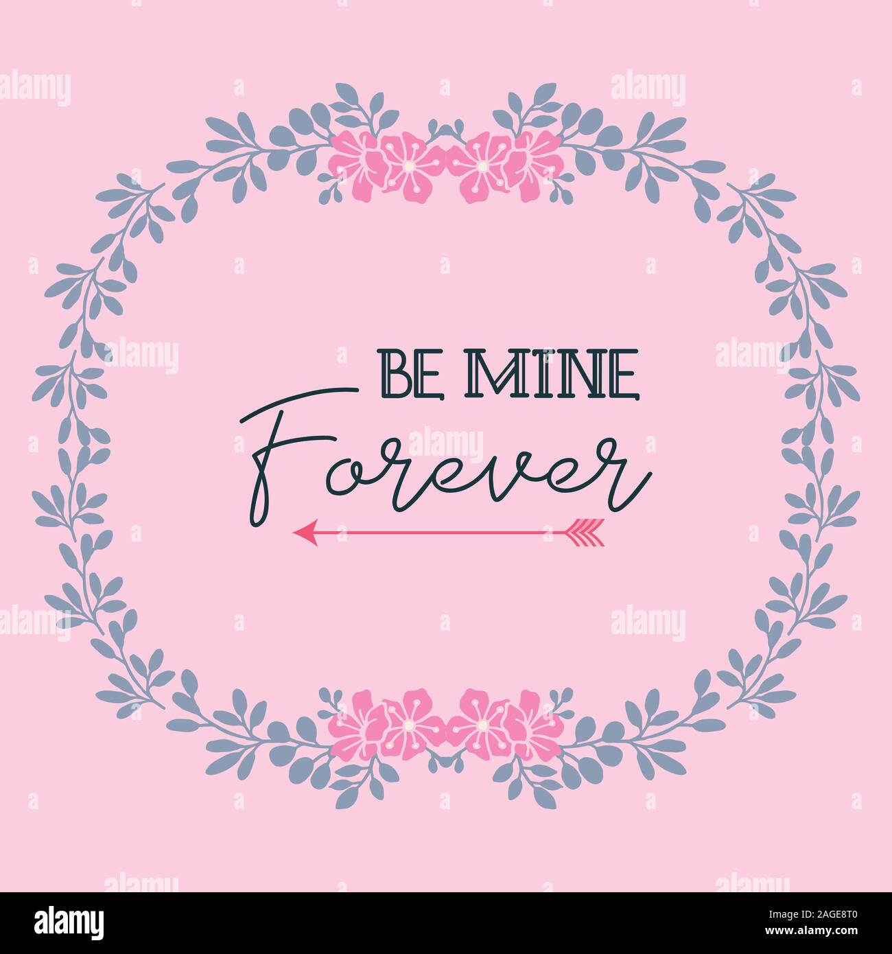 Various card be mine, romantic, with floral and leaf frame. Vector ...