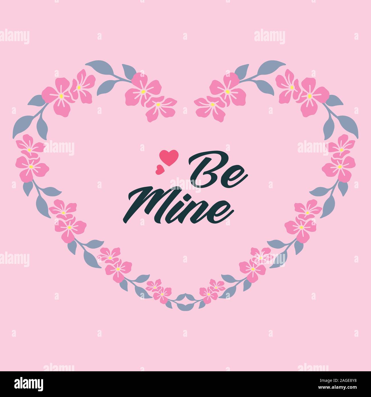 Elegant greeting card for lettering be mine, floral frame pink of ...
