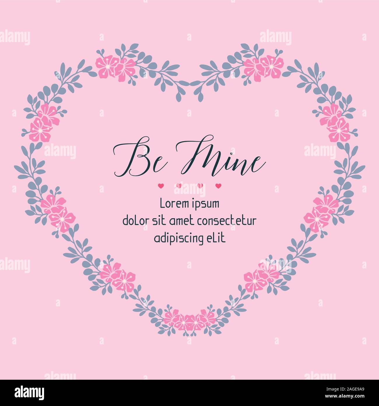 Card decoration beautiful be mine, with elegant flower frame background ...
