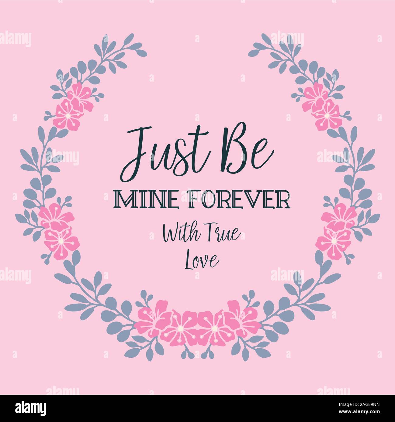 Card decoration beautiful be mine, with elegant flower frame background ...