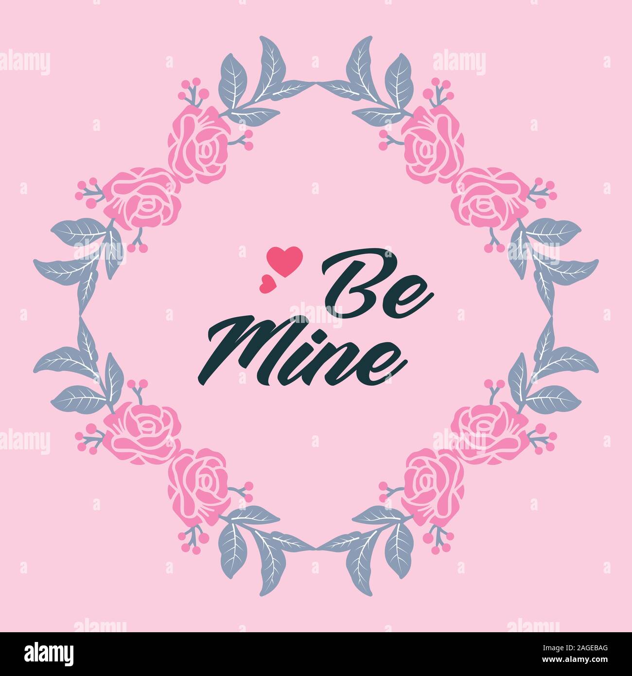Lettering art be mine, with vintage style pink rose flower frame ...