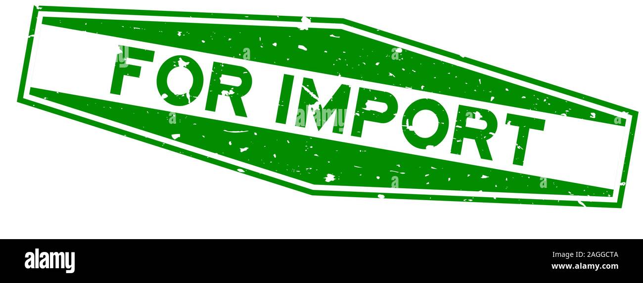 Grunge green for import word hexagon rubber seal stamp on white background Stock Vector Image ...