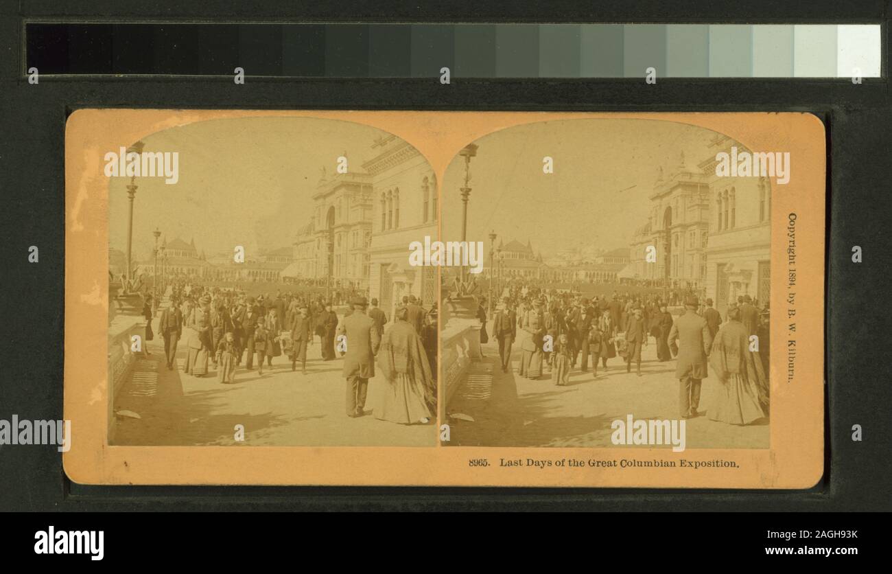 Last days of the Great Columbian Exposition by B.W. Kilburn.; Last days ...