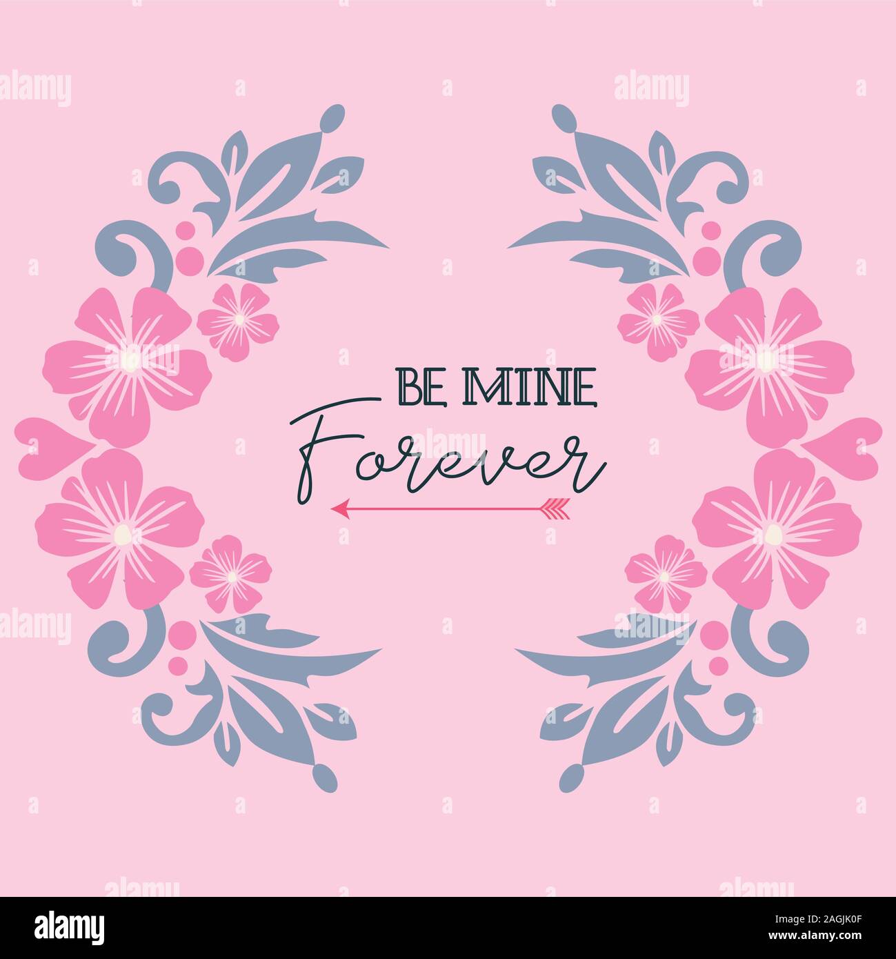 Card lettering be mine, with beauty of pink floral frame. Vector Stock ...