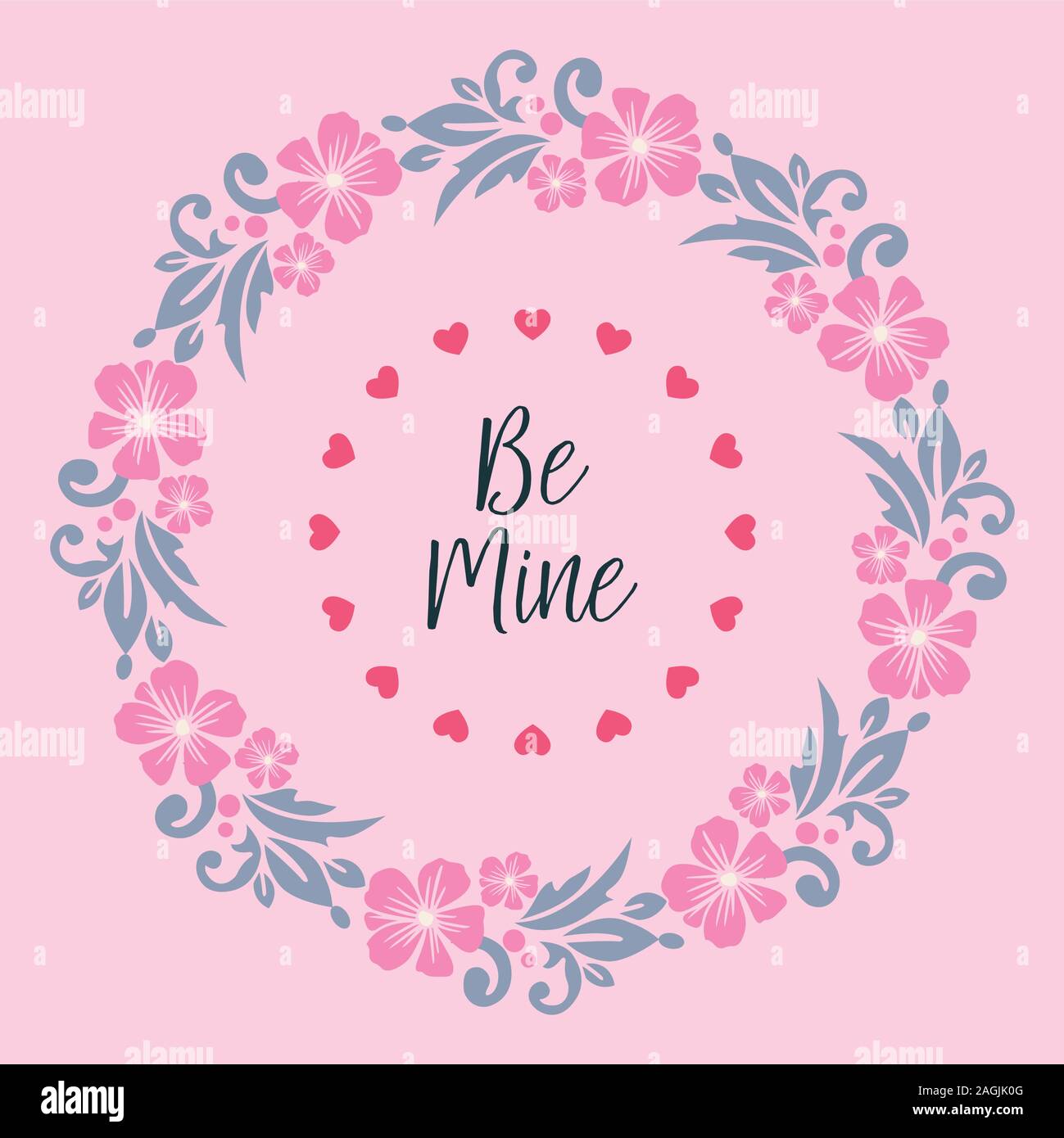 Card lettering be mine, with beauty of pink floral frame. Vector Stock ...