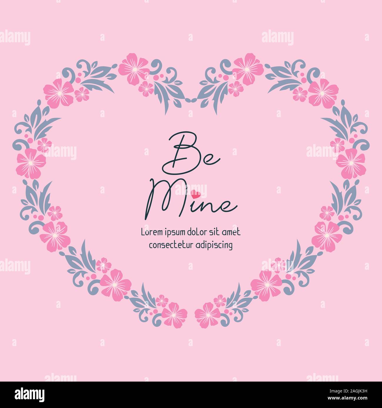Card lettering be mine, with beauty of pink floral frame. Vector Stock ...