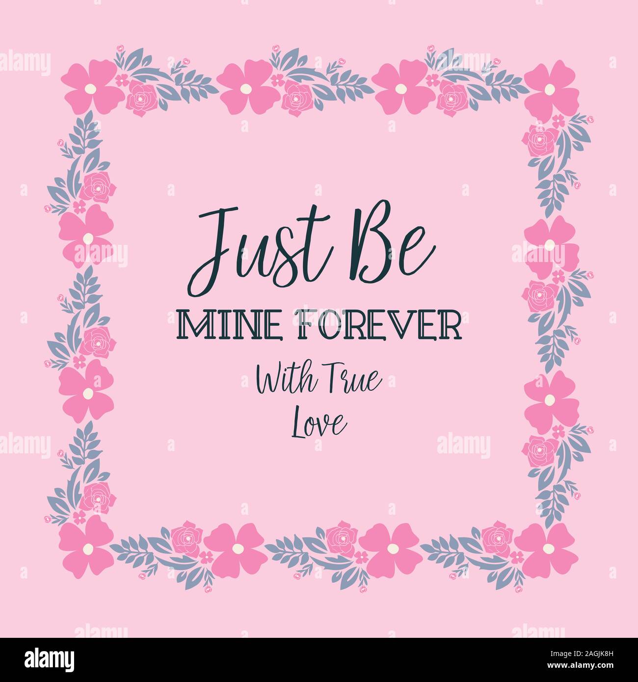 Lettering text be mine, with pattern leaf floral frame beautiful ...