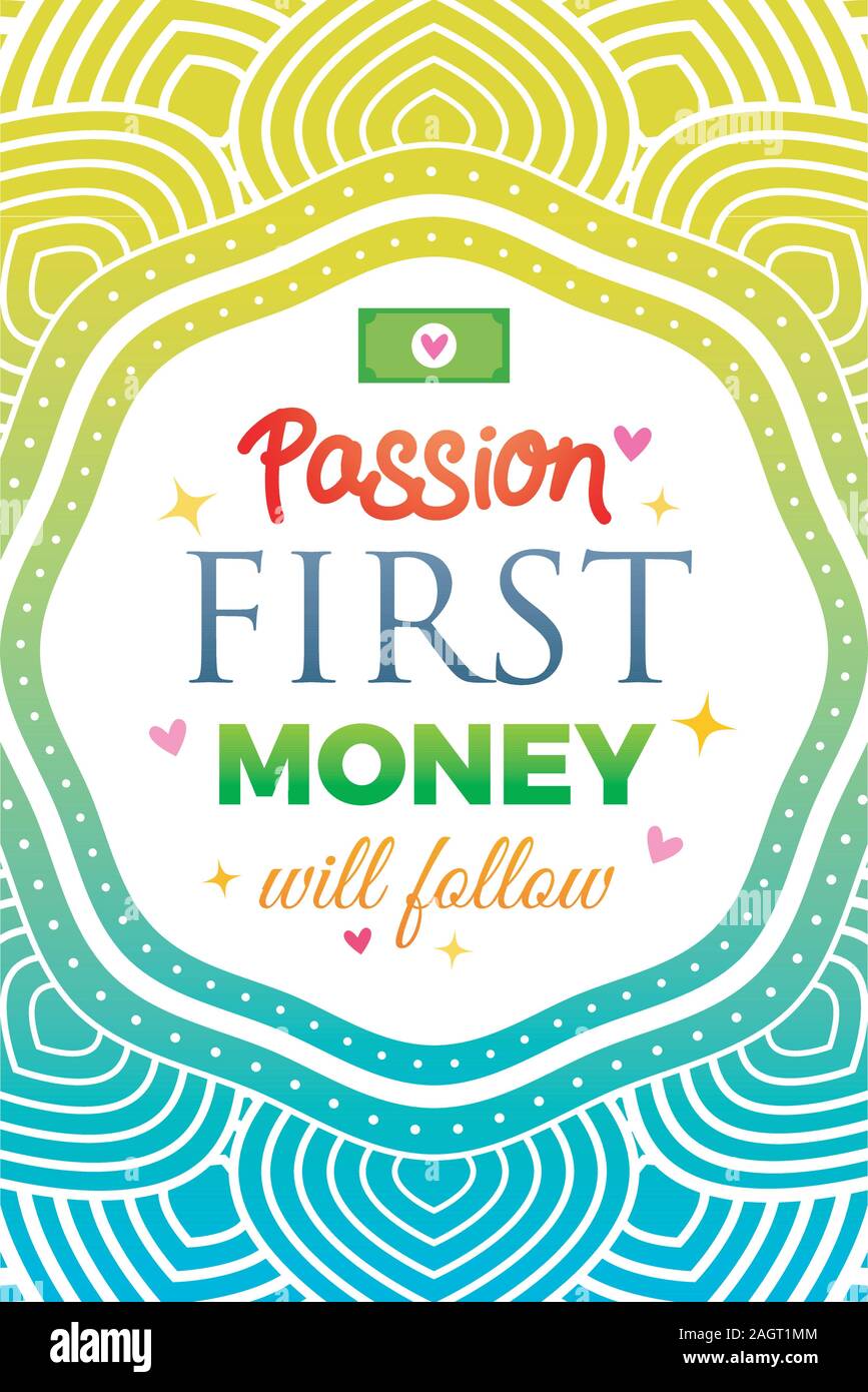 Poster Quote "Passion First - Money will follow Stock Vector Image ...