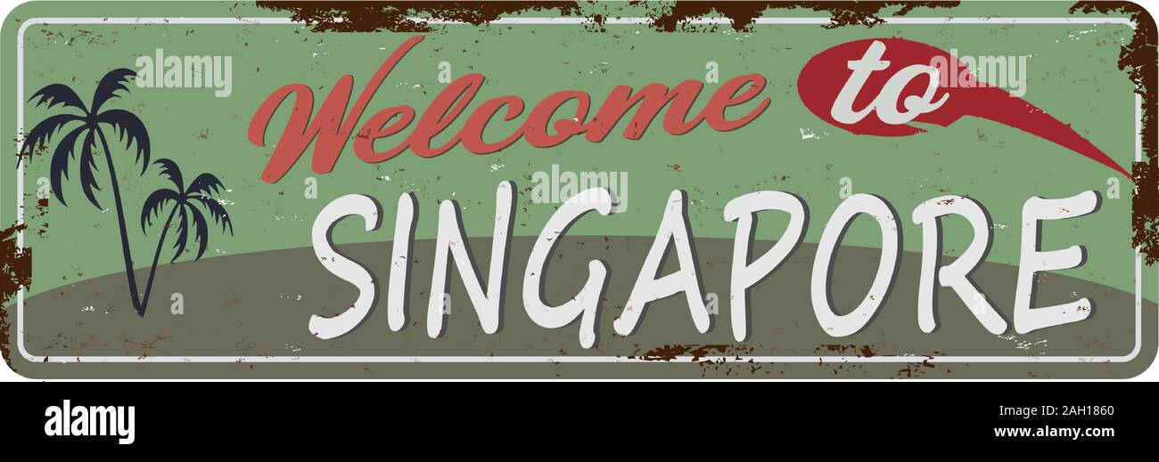 Welcome to Singapore, rusted metal signal vector Stock Vector Image ...