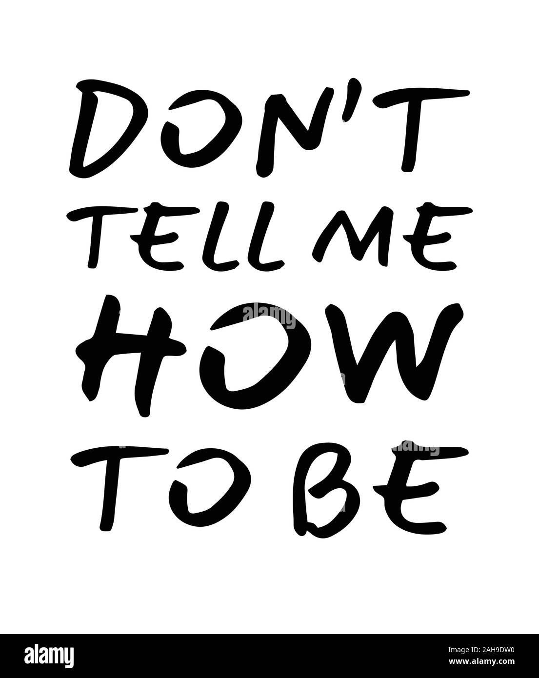 Do not tell me how to be Stock Vector Image & Art - Alamy