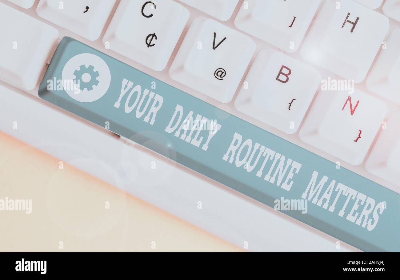 Conceptual hand writing showing Your Daily Routine Matters. Concept ...