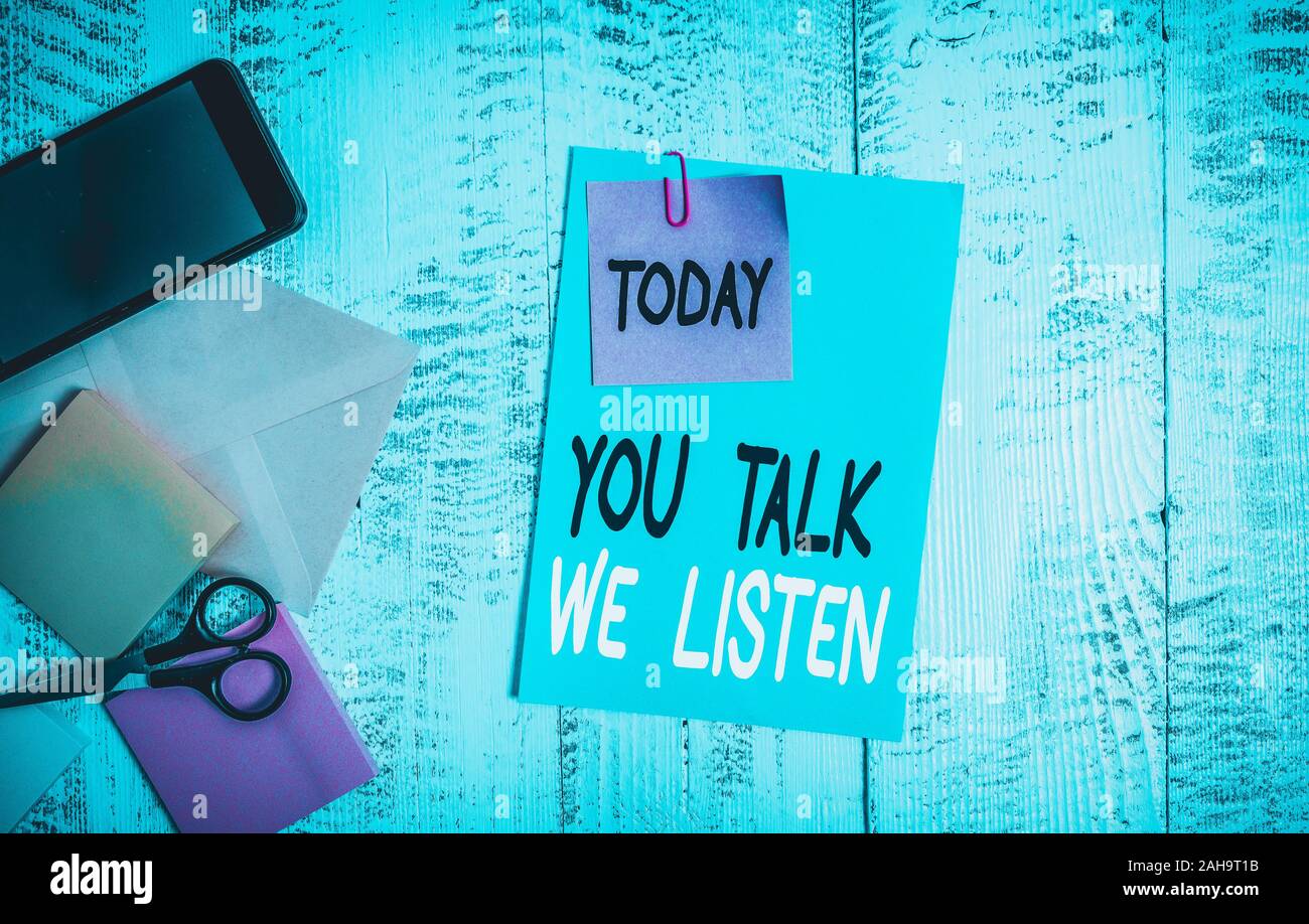 Writing note showing You Talk We Listen. Business concept for Two Way ...
