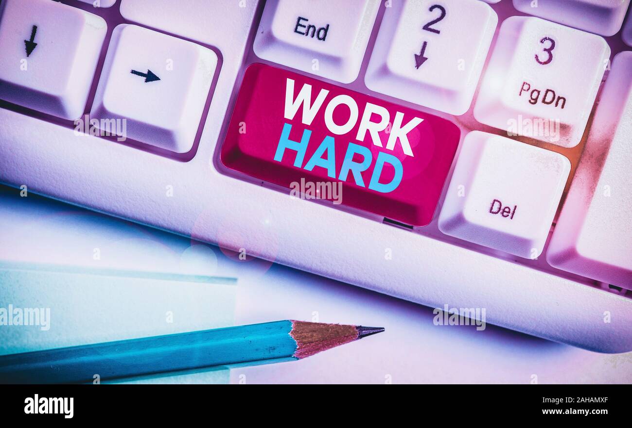 Handwriting text writing Work Hard. Conceptual photo Laboring that puts ...
