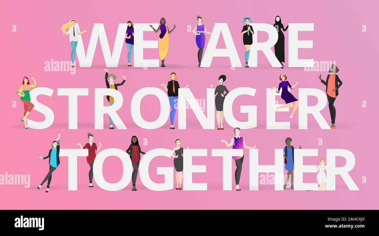 We are stronger together slogan with diverse women, many ladies ...