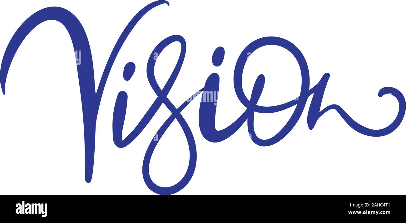 Vision vector calligraphic hand drawn text. Business concept logo label ...