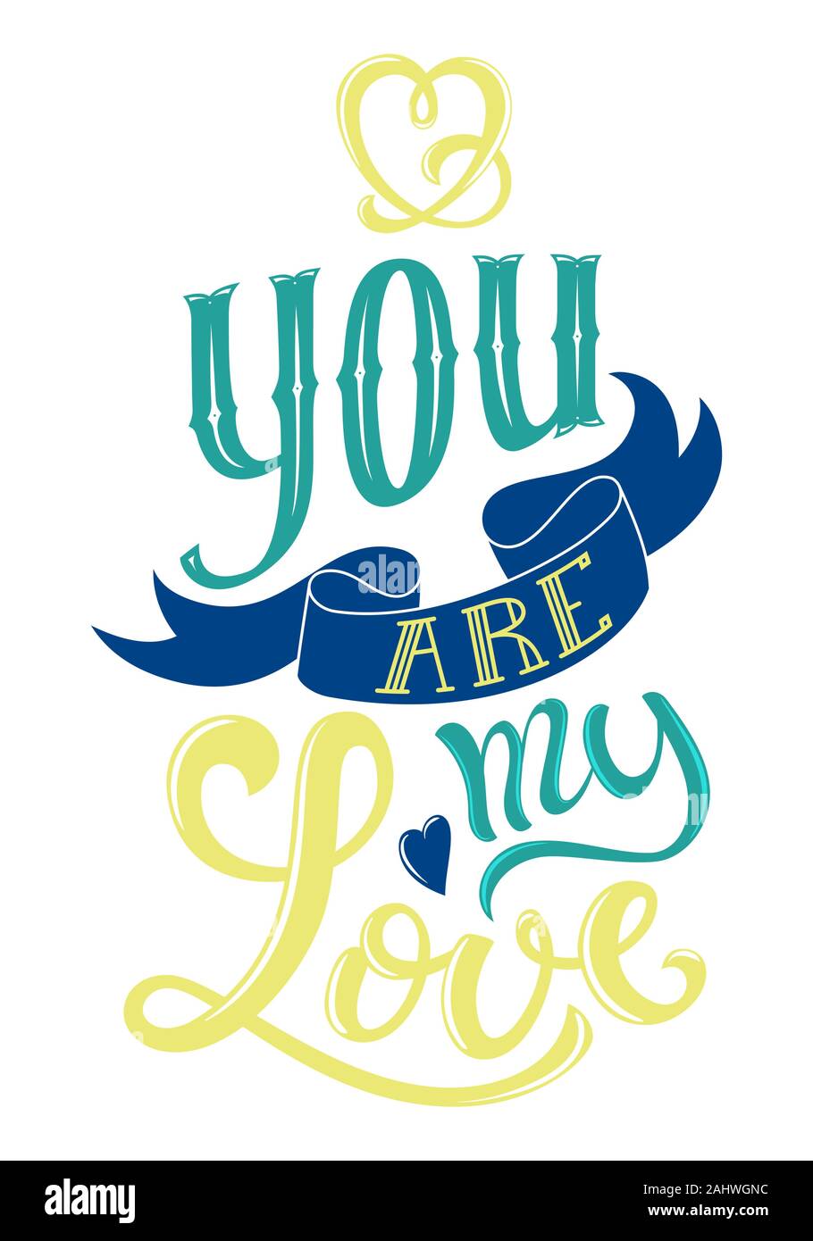You are my love poster with hand-drawn lettering, vector illustration ...