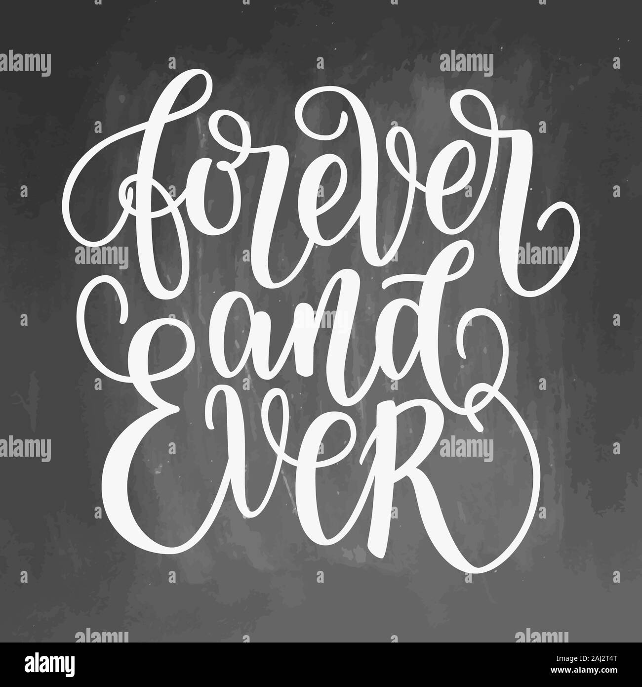 Forever and ever black and white hand written lettering phrase about ...