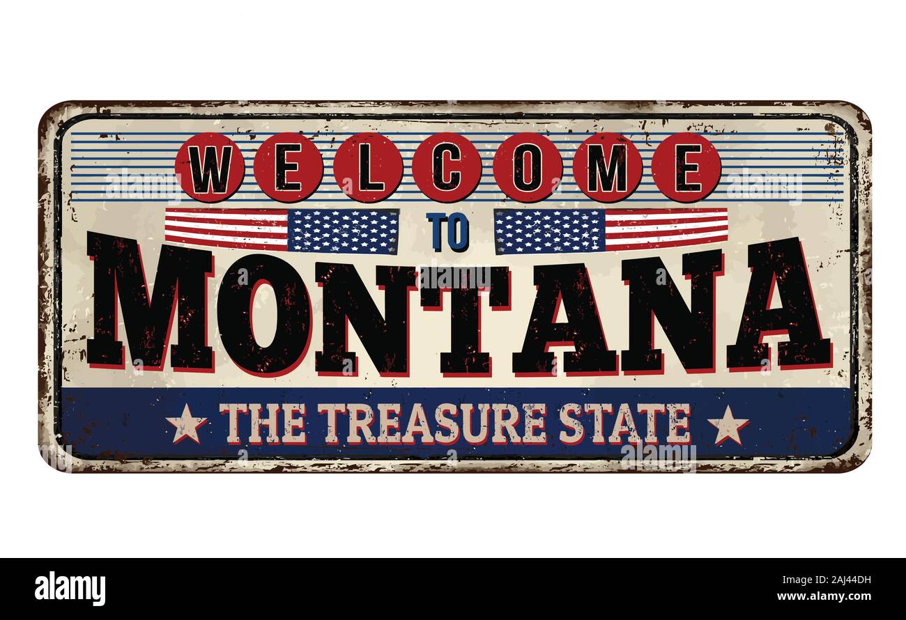 Welcome to Montana vintage rusty metal sign on a white background ...