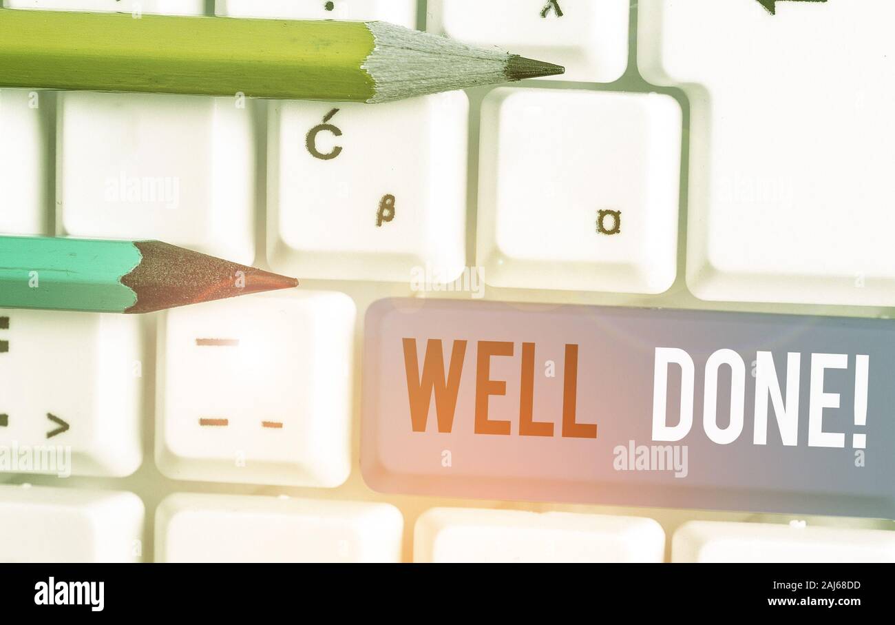 Conceptual hand writing showing Well Done. Concept meaning used ...