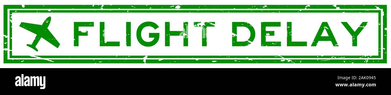 Grunge green flight delay word with airplane icon square rubber seal ...