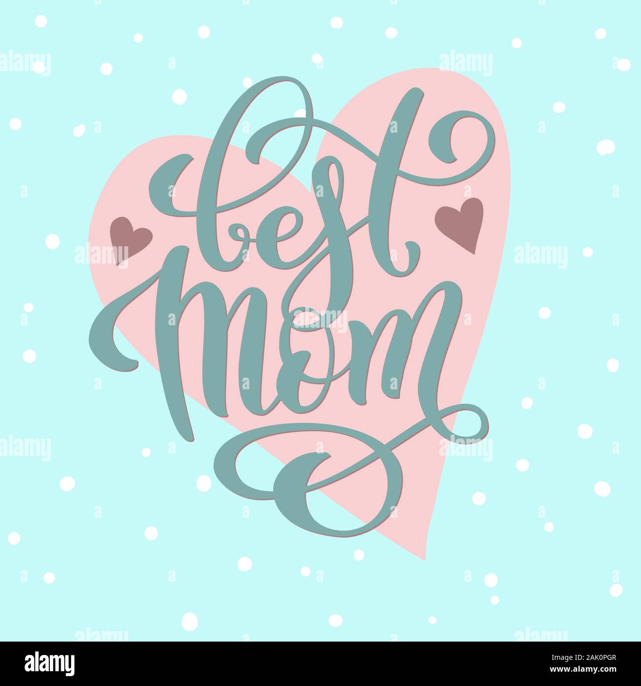 Happy Mothers Day Greeting Card With Hand Drawn Lettering Best Mom
