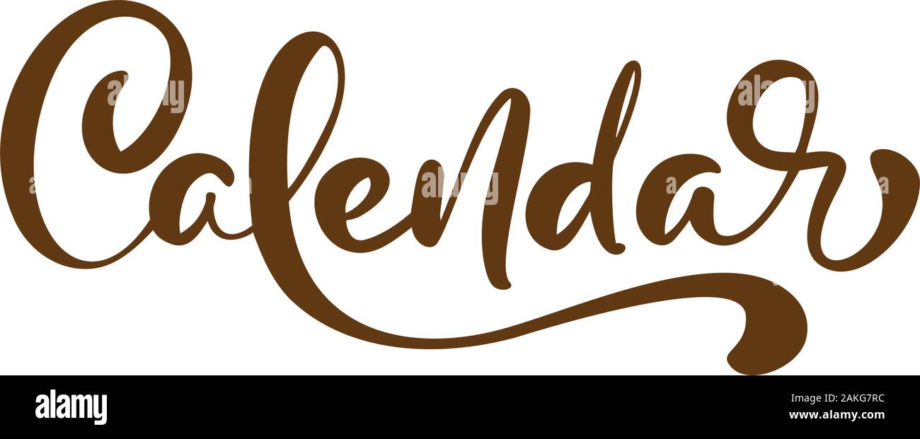 Calendar vector calligraphic hand drawn text. Business concept for ...