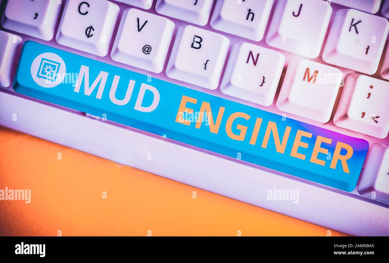 Handwriting text Mud Engineer. Conceptual photo liable for making ...