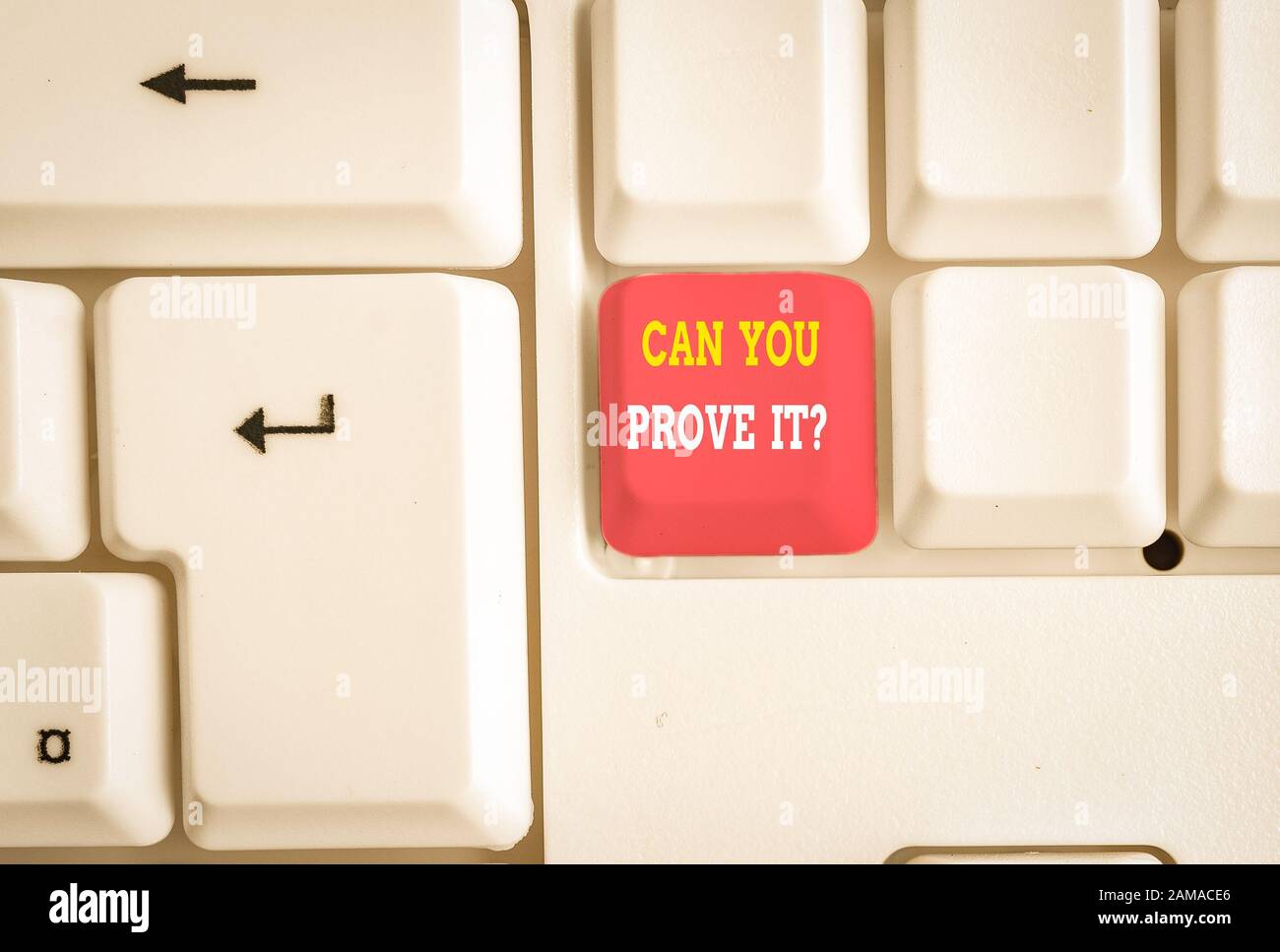 Text sign showing Can You Prove It Question. Business photo text Asking ...