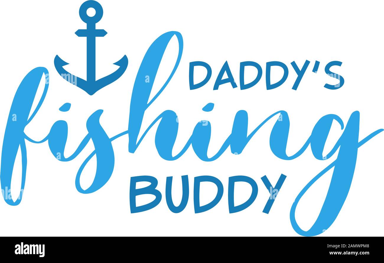Fishing quote lettering typography. Daddy fishing buddy Stock Vector ...