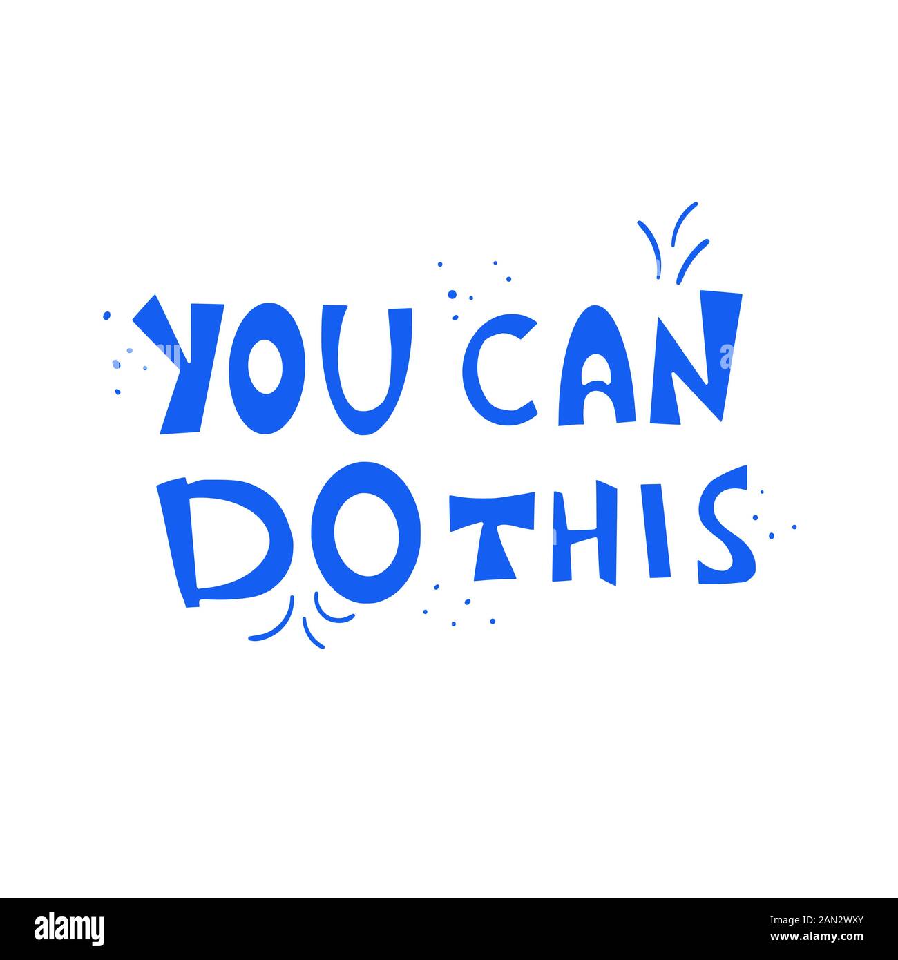 You can do this quote. Motivational phrase. Stylized hand drawn ...