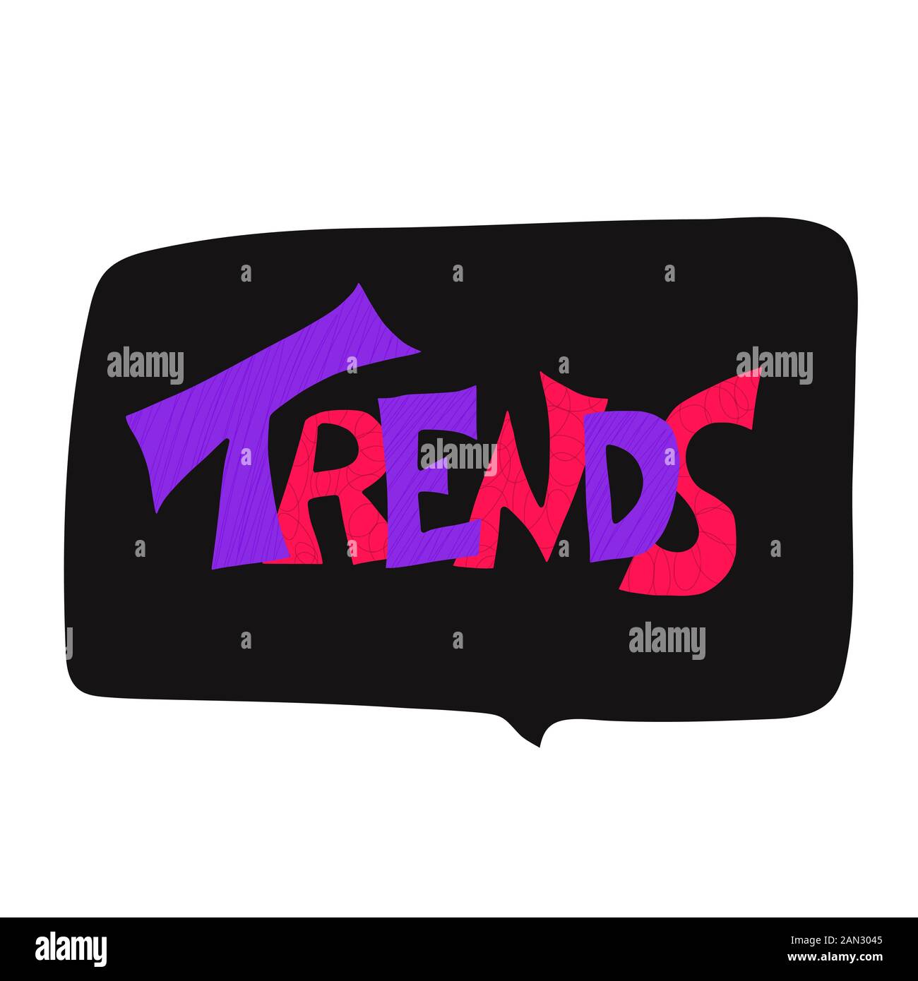 Trends text with speech bubble. Hand drawn message. Stylized title ...