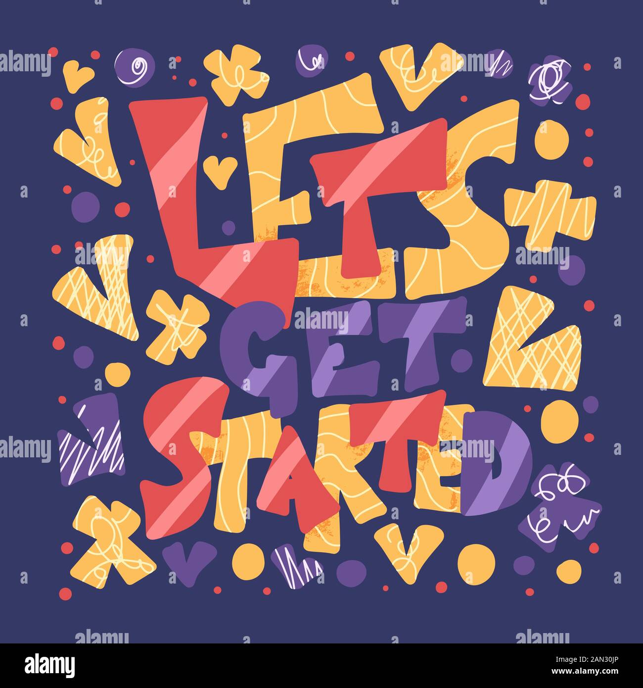 Lets get started quote. Poster template with stylized text and design elements. Vector ...