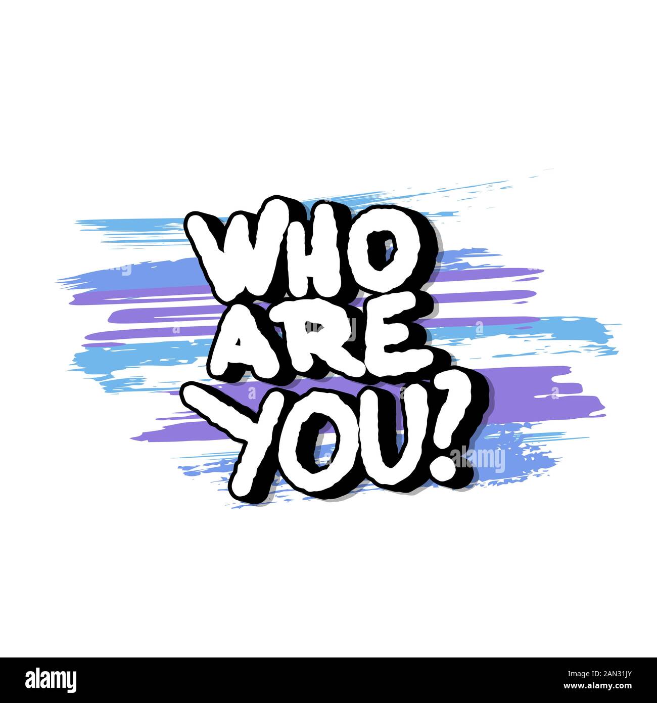 Who are you emblem. Hand drawn quote isolated. Vector illustation Stock ...