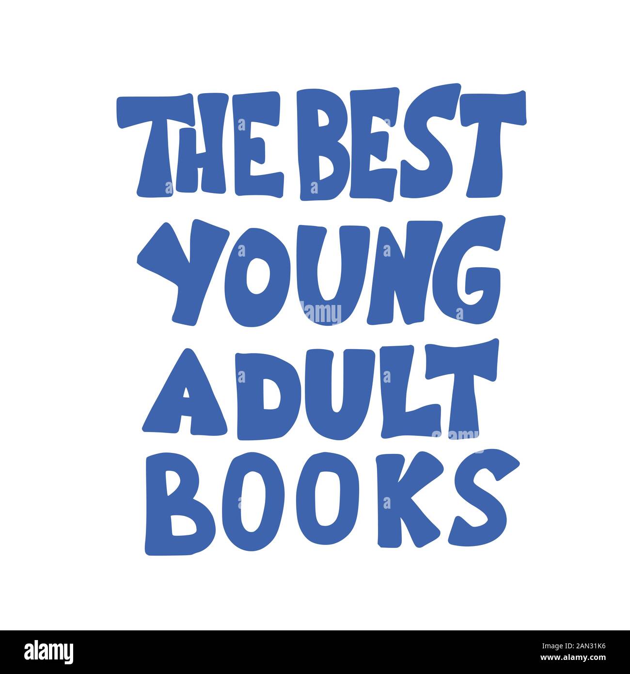 The best young adult novels phrase. Hand drawn quote about reading for ...