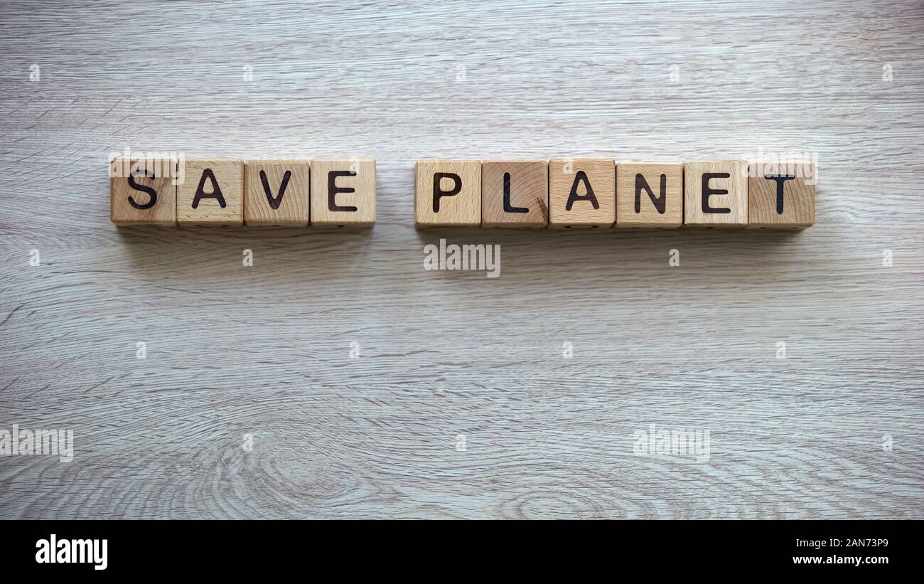 Save planet phrase made of cubes, ecological problems, environment ...