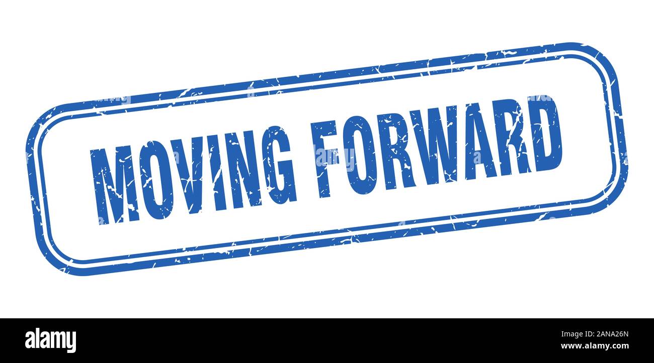 moving forward stamp. moving forward square grunge blue sign Stock ...