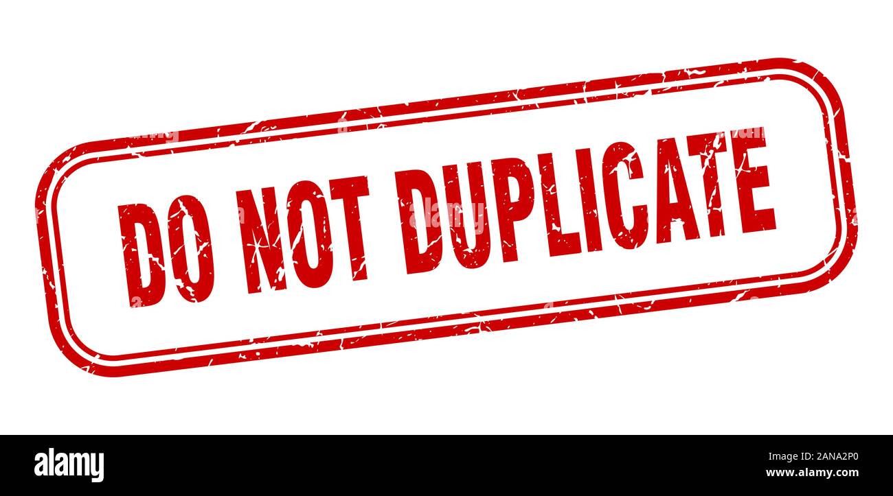 do not duplicate stamp. do not duplicate square grunge red sign Stock Vector Image & Art - Alamy